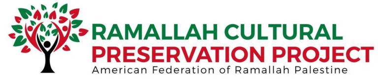 Ramallah Preservation Project - American Federation of Ramallah, Palestine