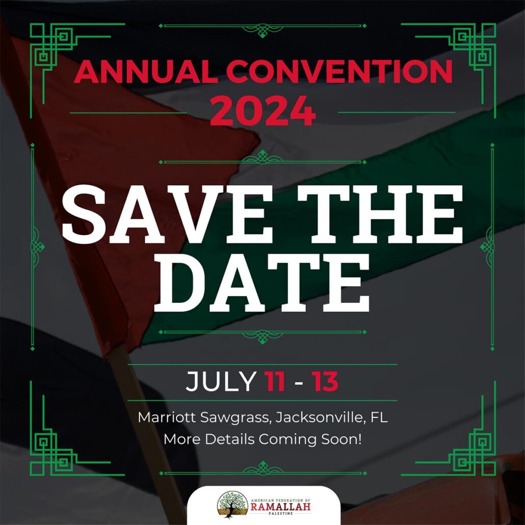Annual Convention - American Federation of Ramallah, Palestine